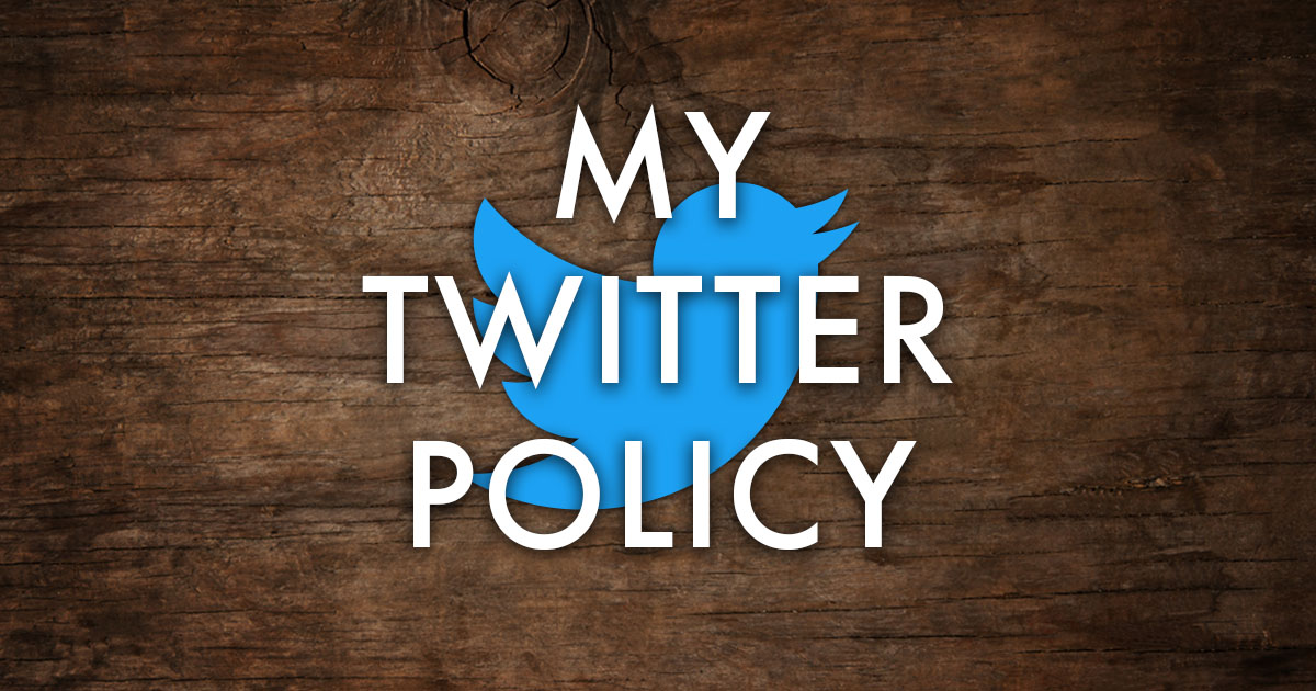 My Twitter Policy - Dustin Tigner
